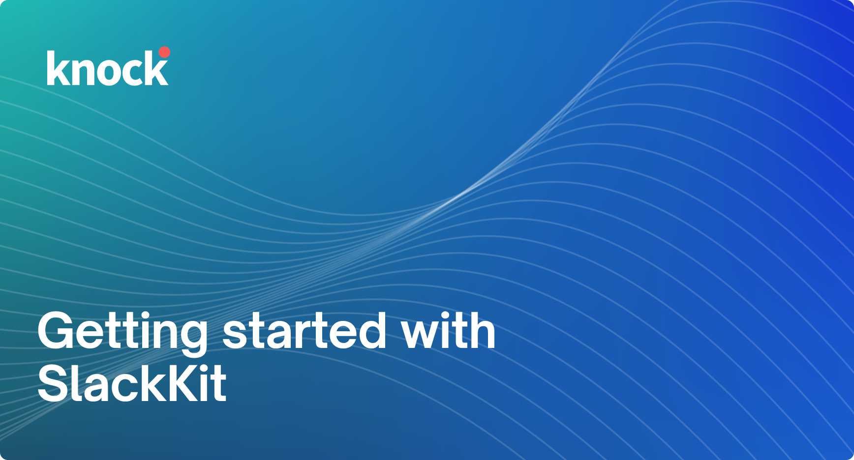 Getting started with SlackKit | Knock