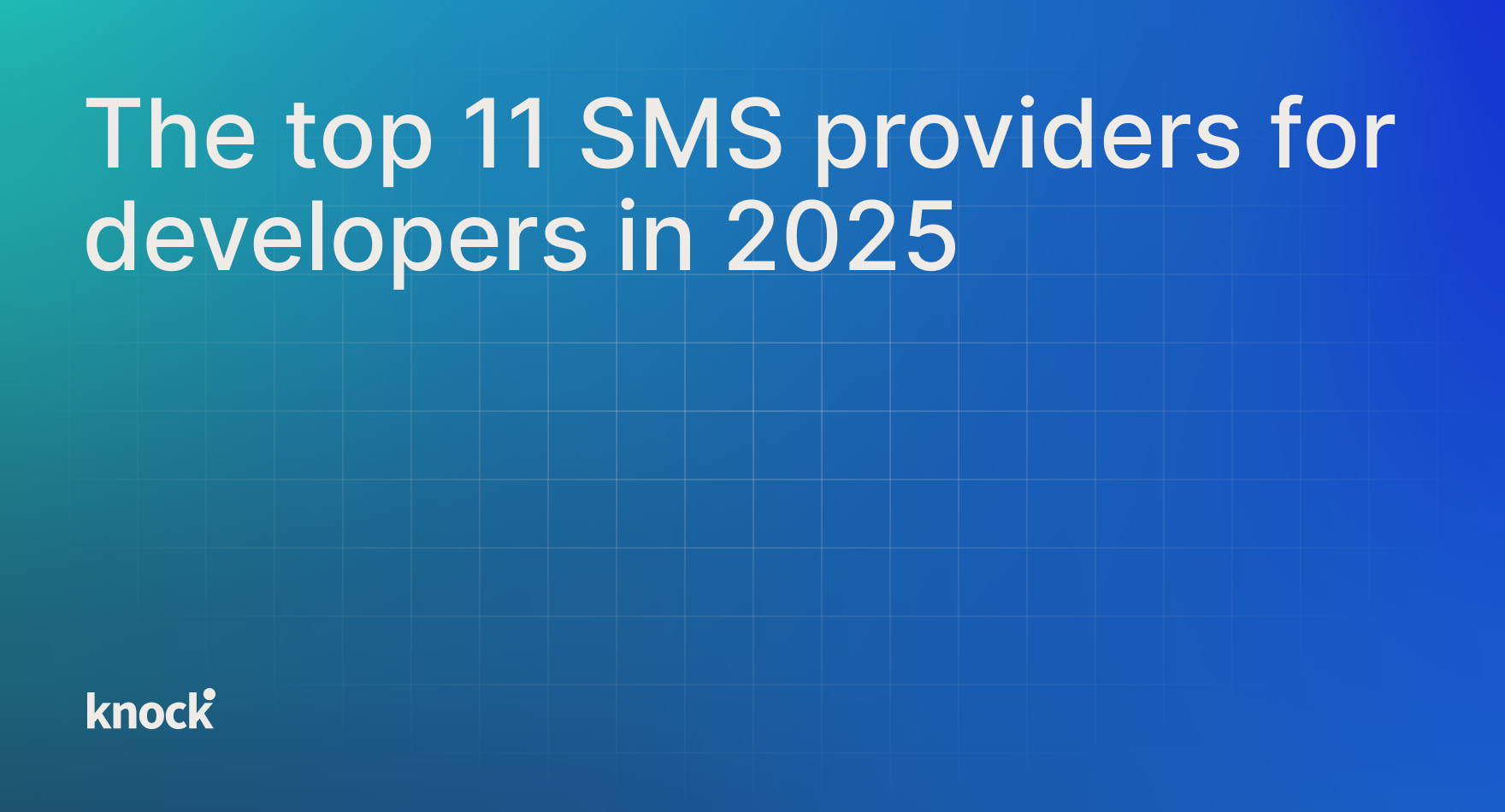 Top 11 SMS providers for developers in 2025 | Knock