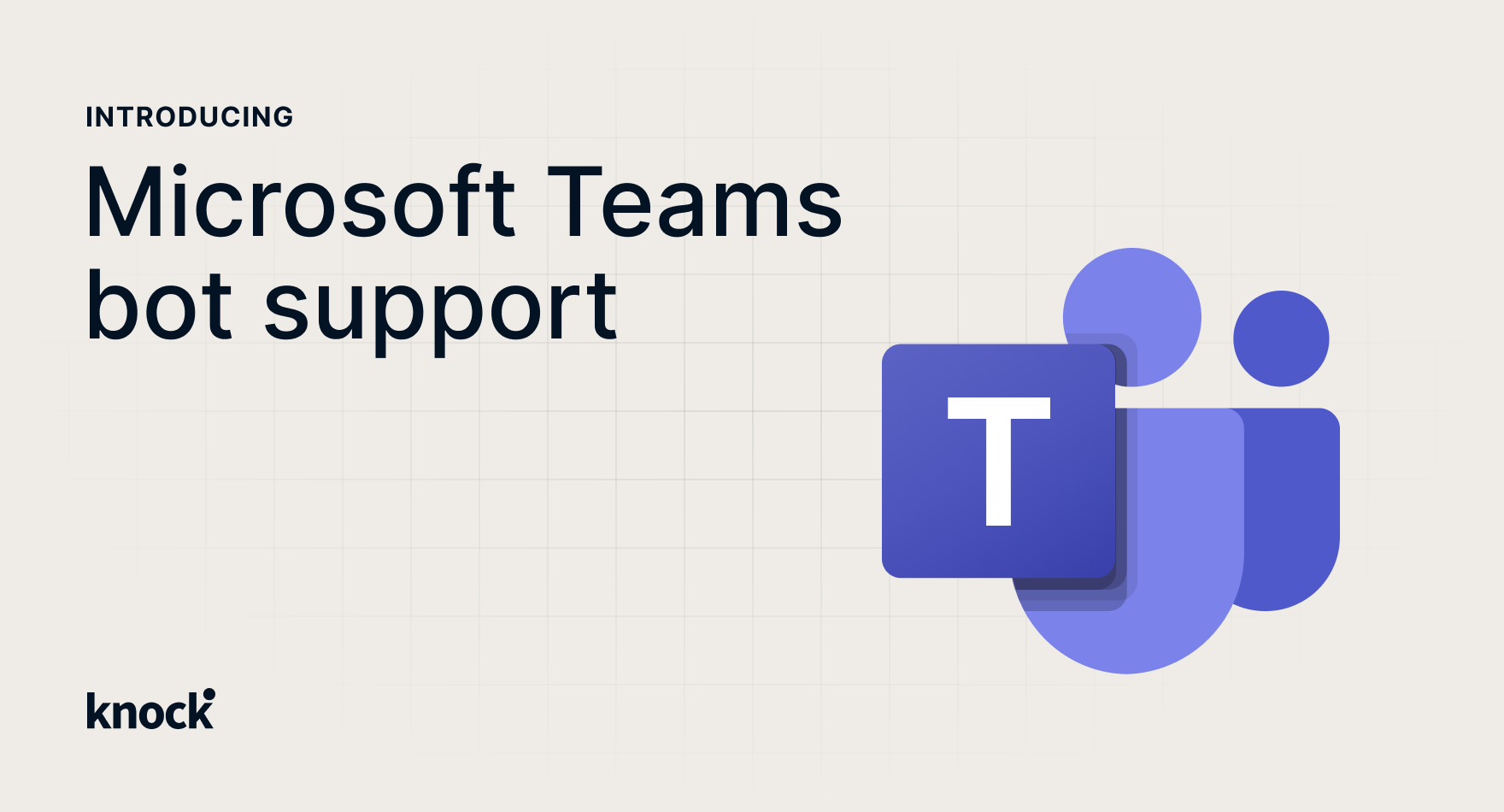 Introducing bot framework support for Microsoft Teams | Changelog 2024-11-21 | Knock