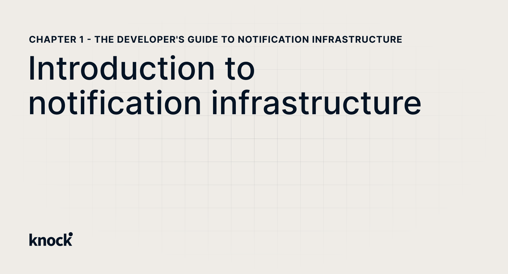 Introduction to notification infrastructure | Knock