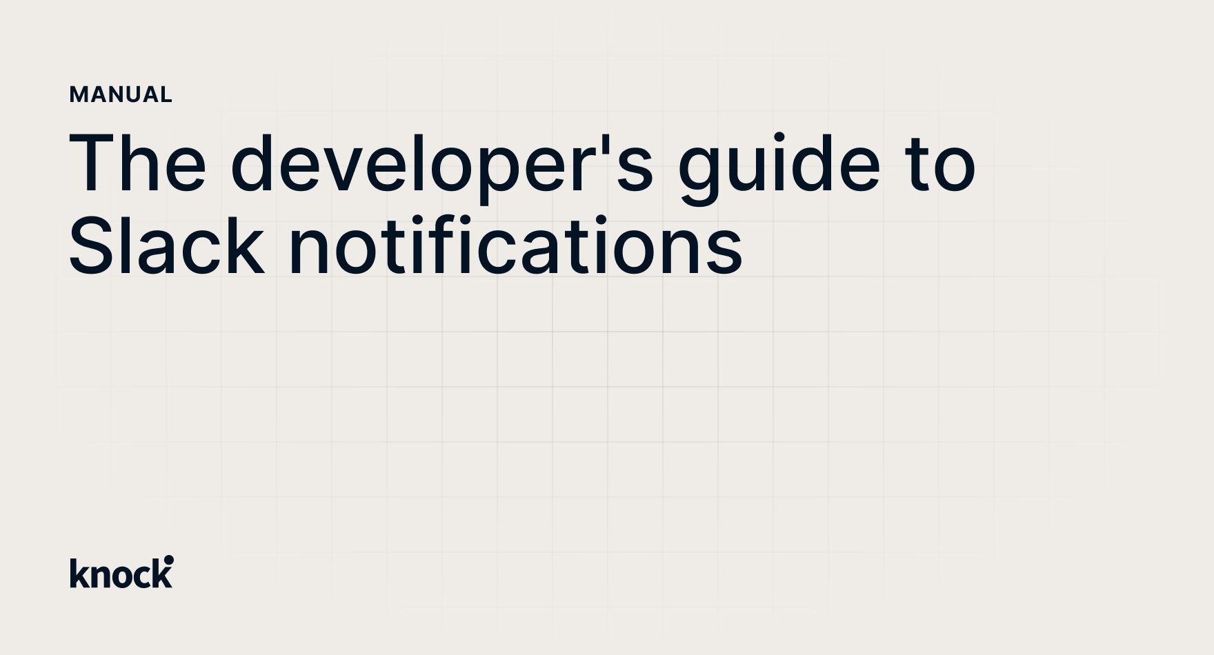The developer's guide to Slack notifications | Knock